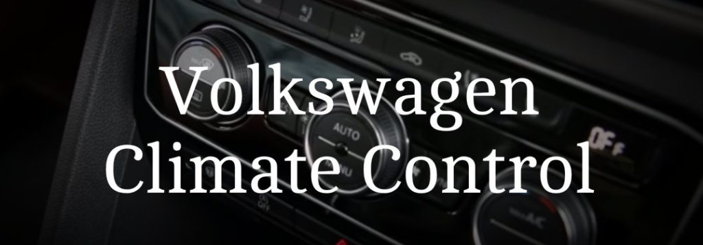 Find How Climate Control Works in a VW | Carter Volkswagen, Ballard